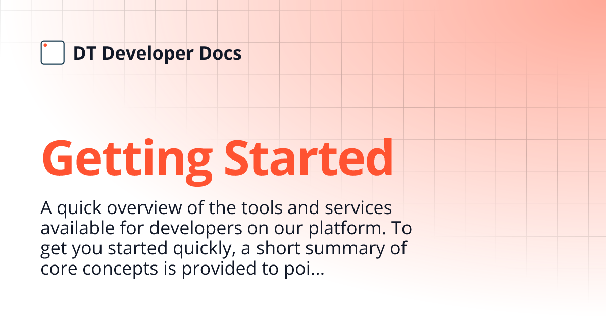 Getting Started | DT Developer Docs