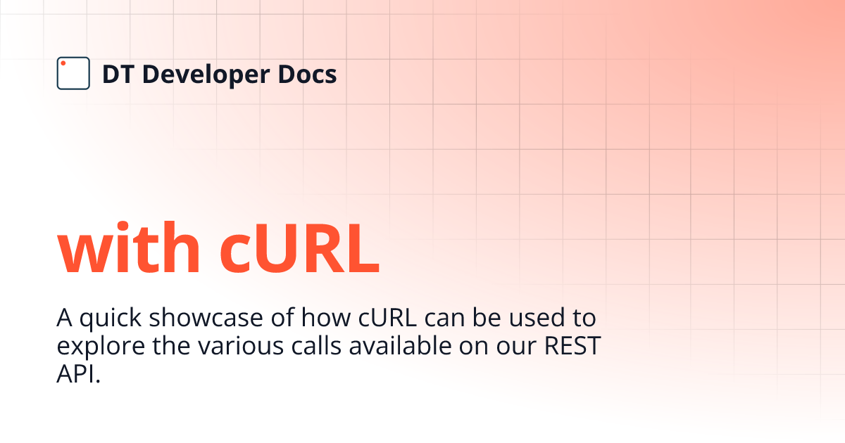 with cURL | DT Developer Docs
