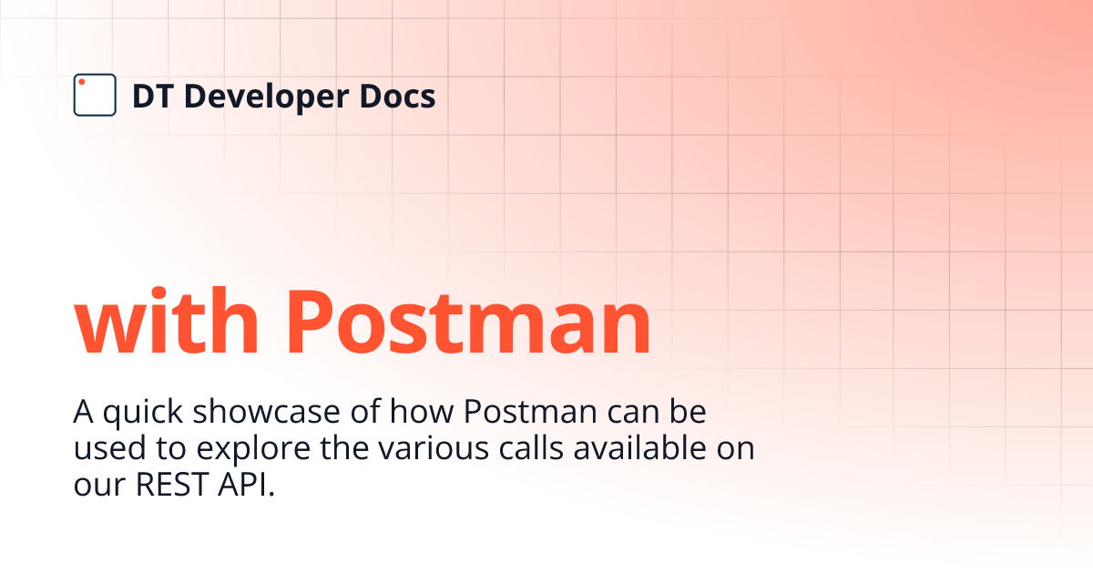 with Postman | DT Developer Docs