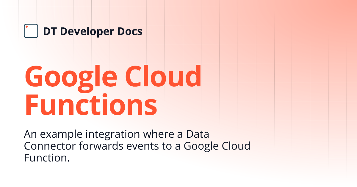 Google Cloud Functions | DT Developer Docs